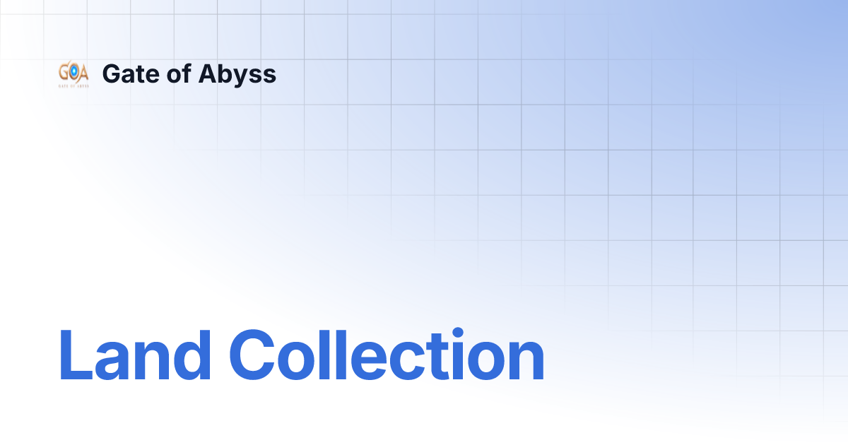 Land Collection | Gate of Abyss